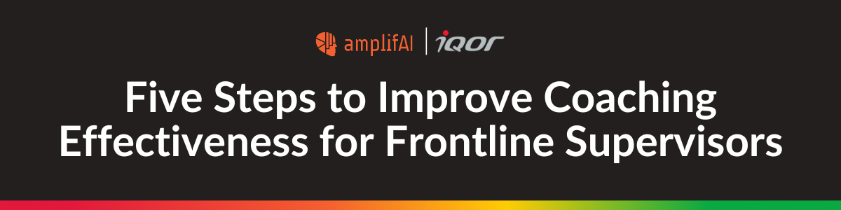 Five Steps to Improve Coaching Effectiveness for Frontline Supervisors